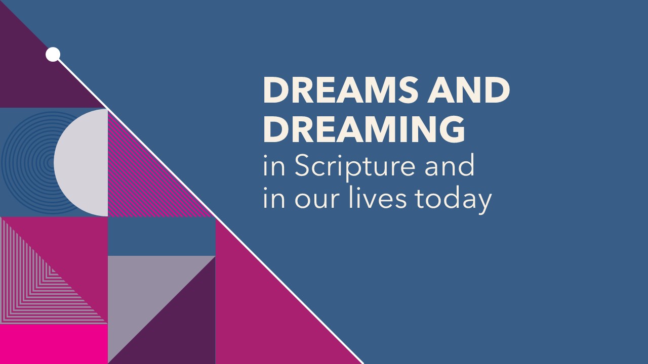 Dreams and Dreaming—in Scripture and in Our Lives Today – April Yamasaki